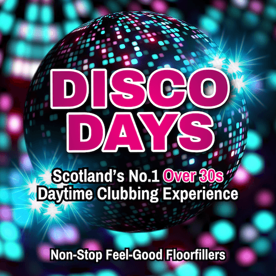 Glasgow Events - Daytime Clubbing | Disco Days Events